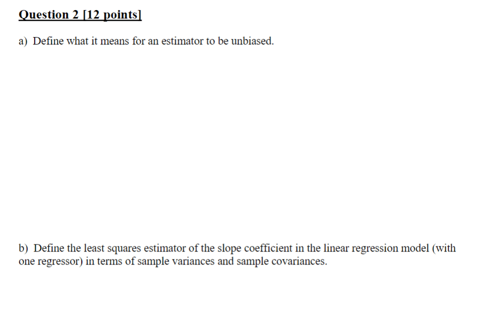 Solved a) Define what it means for an estimator to be | Chegg.com