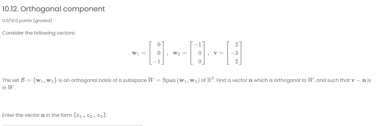 Solved 10.12. Orthogonal component 0.0/10.0 points (graded) | Chegg.com