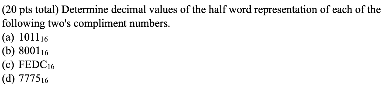 Solved (20 pts total) Determine decimal values of the half | Chegg.com
