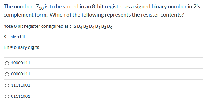Solved The number - 7 10 is to be stored in an 8-bit | Chegg.com