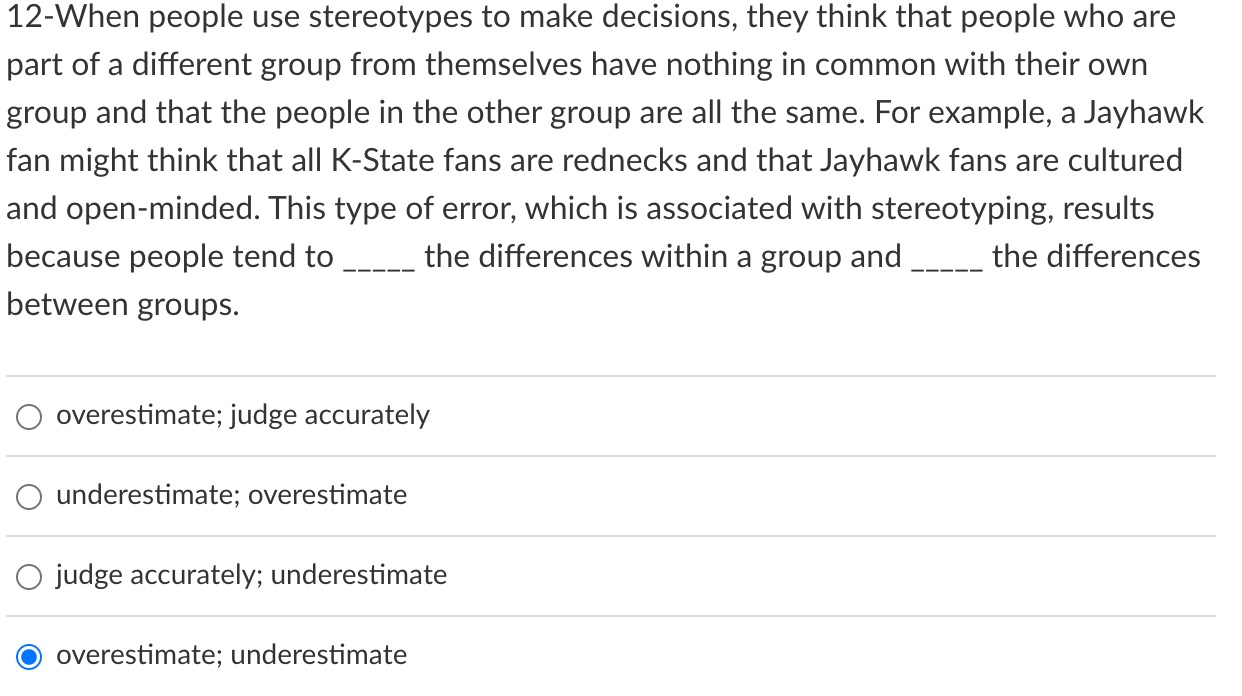 Solved 12-When people use stereotypes to make decisions, | Chegg.com