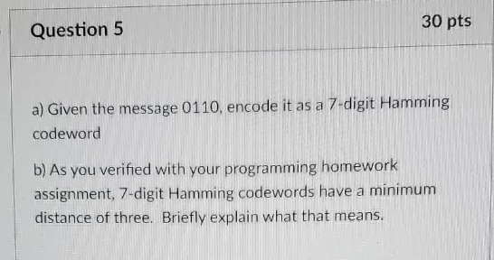 Solved Question 5a) ﻿Given the message 0110, ﻿encode it as a | Chegg.com