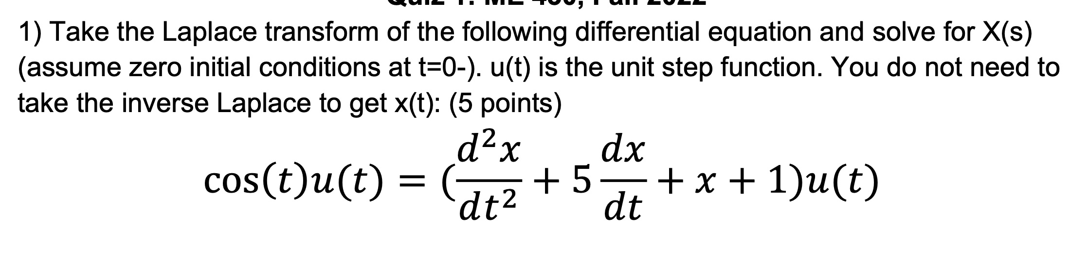 Solved 1) Take the Laplace transform of the following | Chegg.com