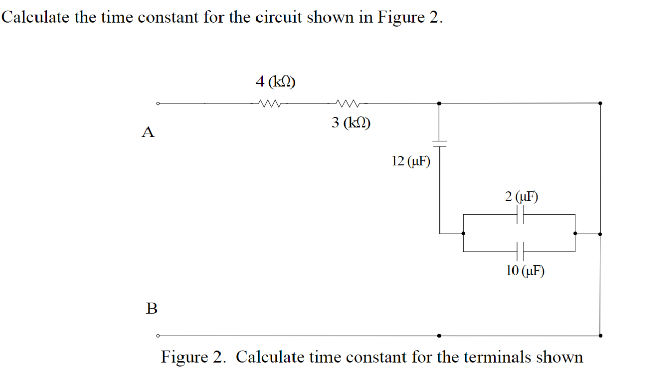 Solved Calculate the time constant for the circuit shown in | Chegg.com