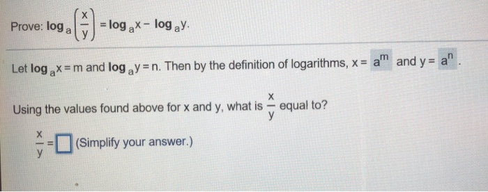 Solved Prove: log aloga log ay Let log ax- m and log ay-n. | Chegg.com
