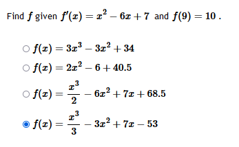 Solved Find f given f′(x)=x2−6x+7 and f(9)=10. | Chegg.com