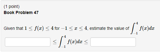 Solved (1 point) Book Problem 47 Given that 1 | Chegg.com