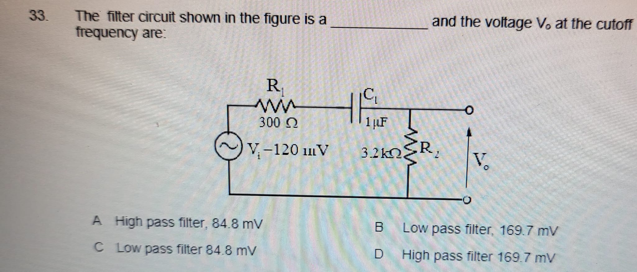 Solved 33. The filter circuit shown in the figure is a and | Chegg.com
