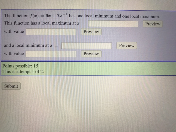 Solved The function f(x) 6x + 7x-1 has one local minimum and | Chegg.com