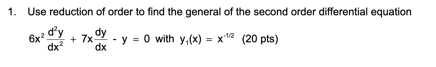 Solved 1. Use reduction of order to find the general of the | Chegg.com