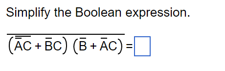 Solved Simplify the Boolean | Chegg.com