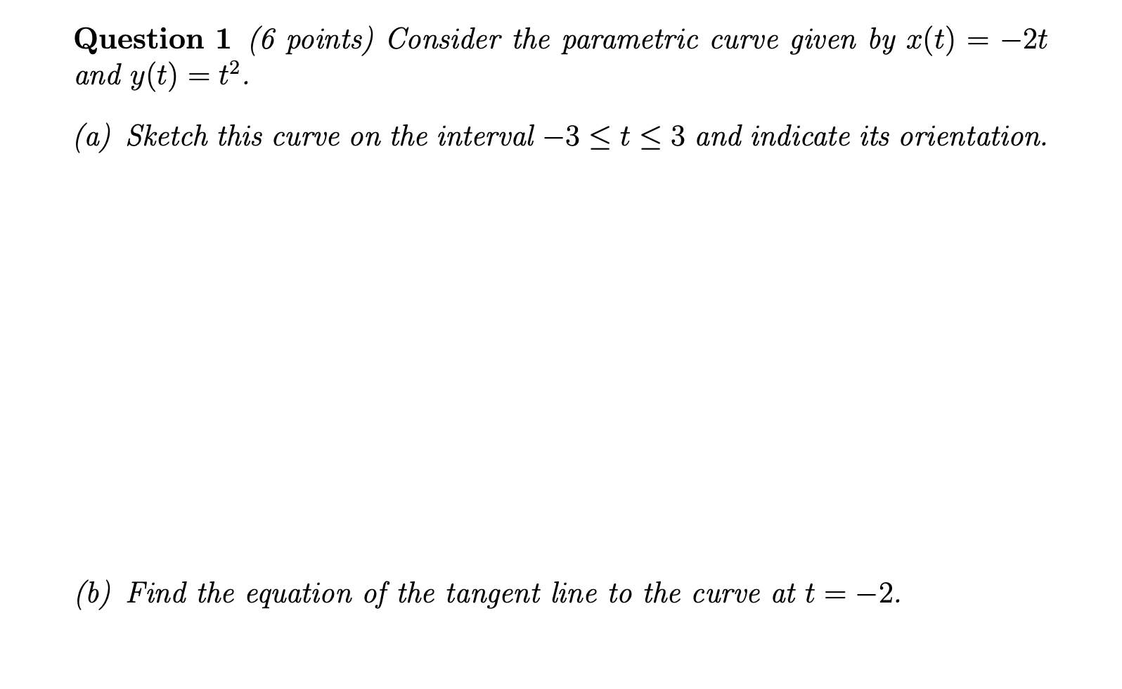 Solved Question 1 ( 6 ﻿points) ﻿Consider the parametric | Chegg.com