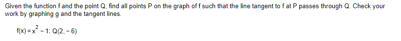 Solved Given the function f ﻿and the point Q, ﻿find all | Chegg.com