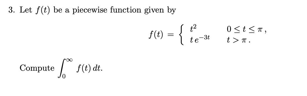 Solved 3. Let f(t) be a piecewise function given by | Chegg.com