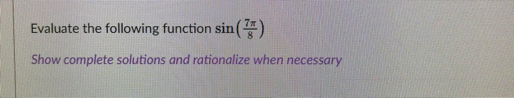 Solved Evaluate the following function sin() Show complete | Chegg.com