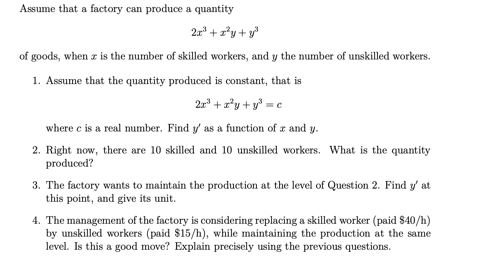 Solved Assume that a factory can produce a quantity | Chegg.com
