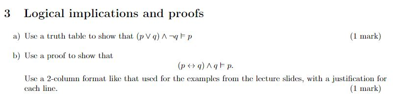 3 Logical implications and proofs a) Use a truth | Chegg.com