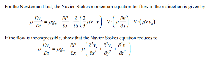 Solved For the Newtonian fluid, the Navier-Stokes momentum | Chegg.com