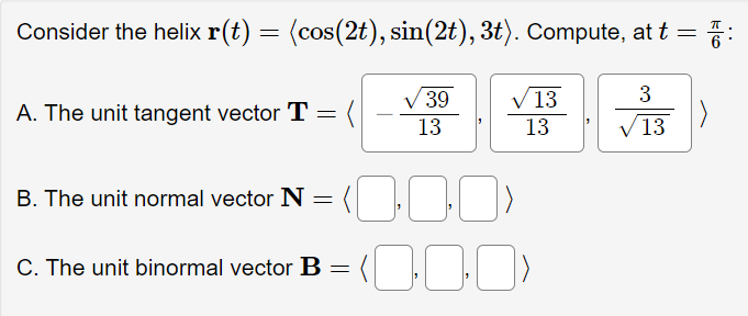 Solved Consider the helix r(t)= cos(2t),sin(2t),3t . | Chegg.com