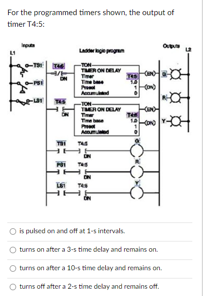 Solved For the programmed timers shown, the output of timer | Chegg.com