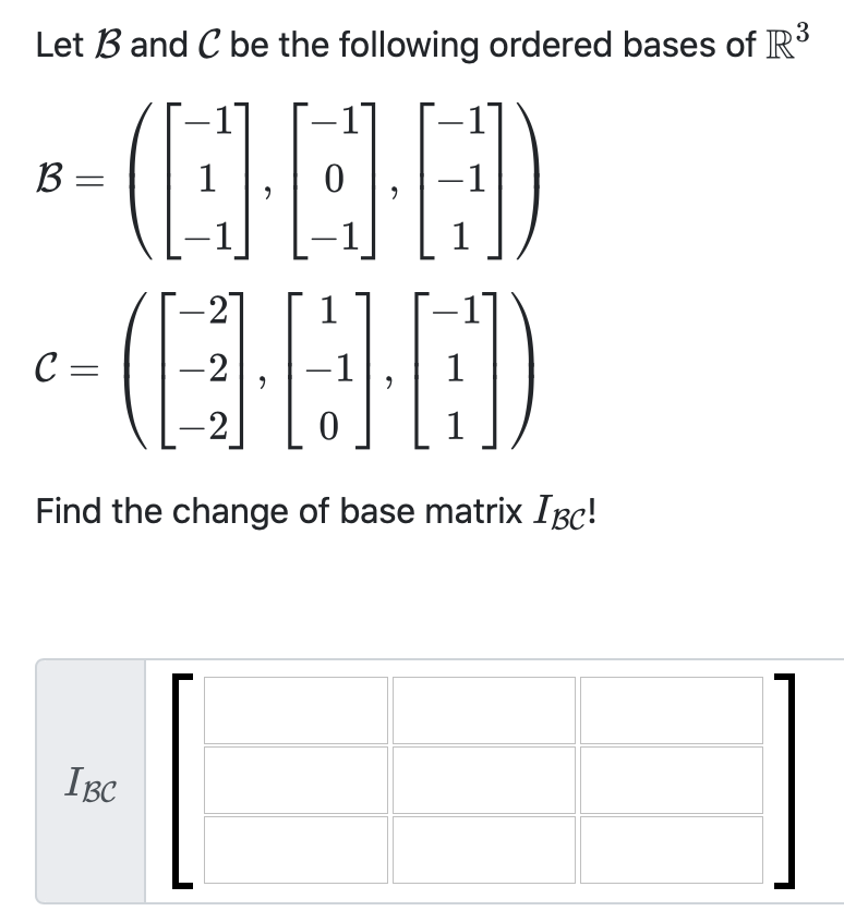Solved Let B and C be the following ordered bases of R3 | Chegg.com