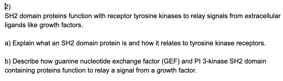 Solved k) SH2 domain proteins function with receptor | Chegg.com