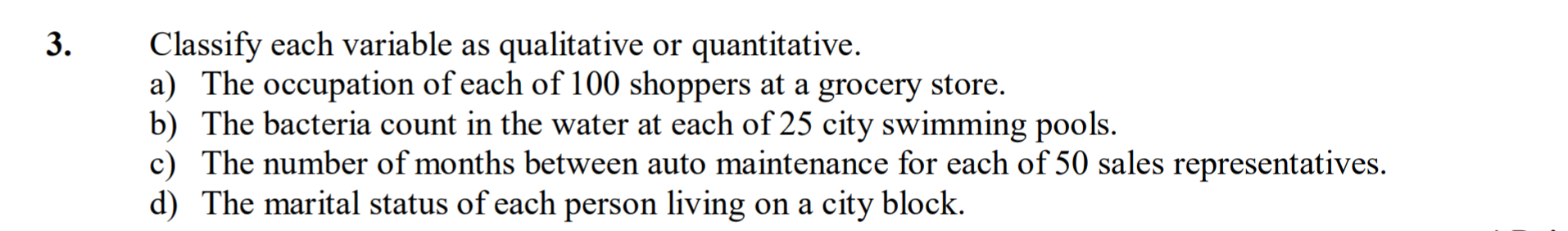 Solved 3. Classify each variable as qualitative or | Chegg.com