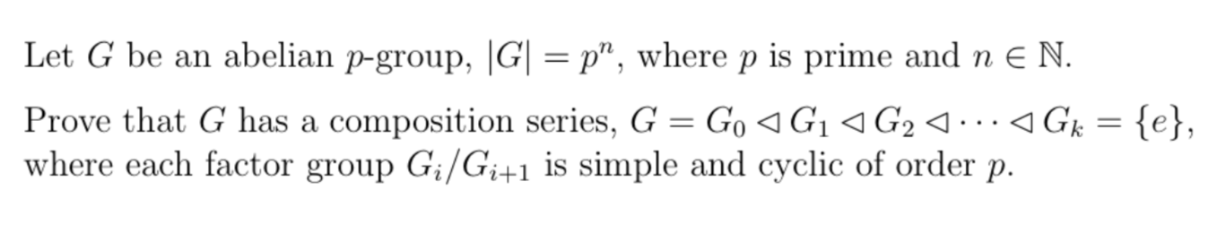 Solved Let G be an abelian p-group, ∣G∣=pn, where p is prime | Chegg.com