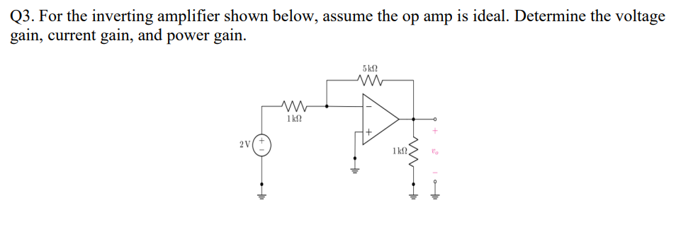 Solved Q3. For the inverting amplifier shown below, assume | Chegg.com
