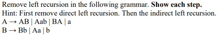 Solved Remove left recursion in the following grammar. Show | Chegg.com