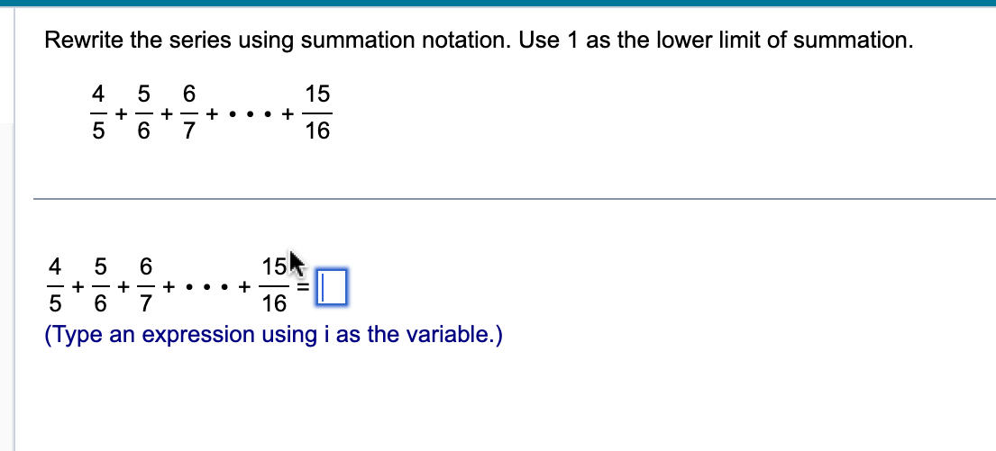 Solved Rewrite the series using summation notation. Use 1 as | Chegg.com Solved Rewrite the series using summation notation. Use 1 as | Chegg.com