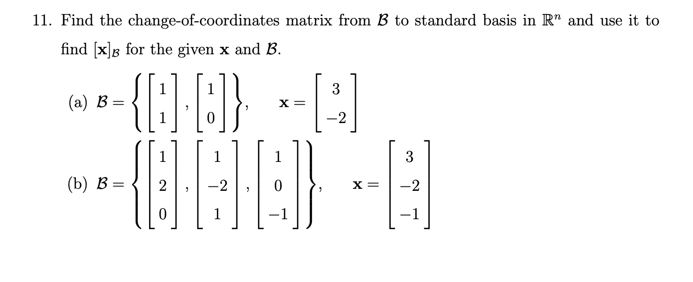 Solved Find the change-of-coordinates matrix from B to | Chegg.com