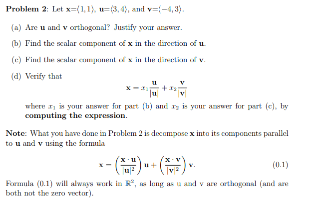 Solved Problem 2: Let x= 1,1 ,u= 3,4 , and v= −4,3 . (a) Are | Chegg.com