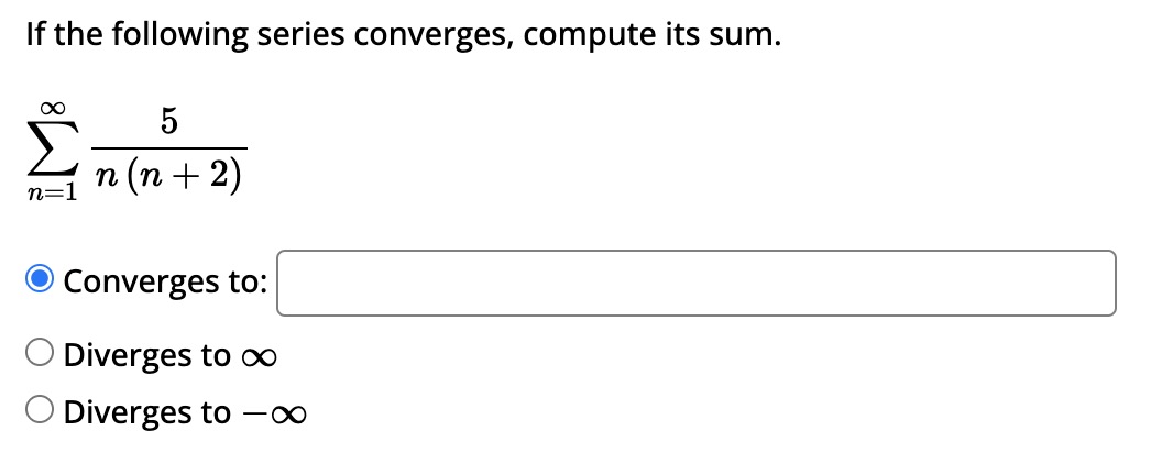 Solved If the following series converges, compute its sum. | Chegg.com
