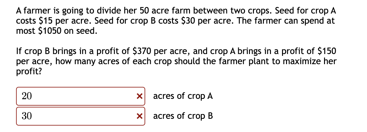 Solved A farmer is going to divide her 50 acre farm between | Chegg.com
