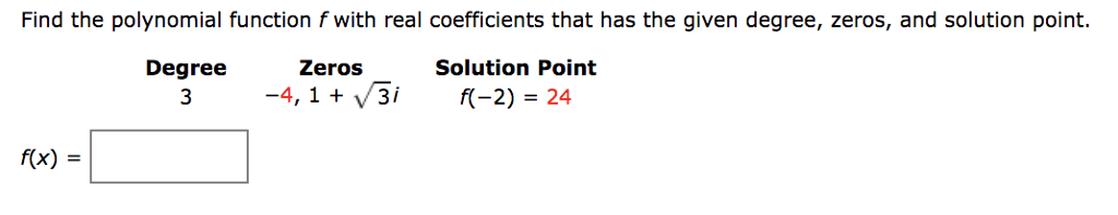 Solved Find The Polynomial Function F With Real Coefficients 