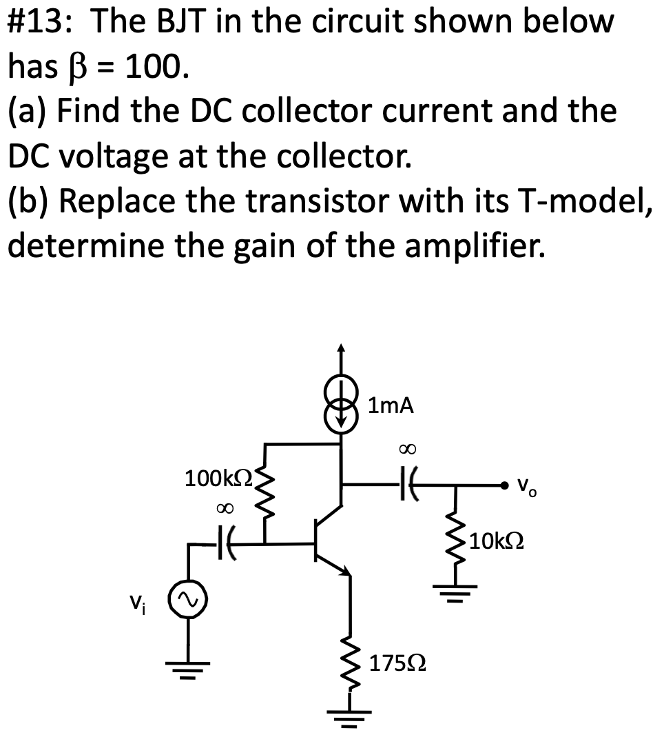 Solved \#13: The BJT in the circuit shown below has β=100. | Chegg.com