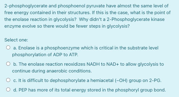 Solved 2-phosphoglycerate and phosphoenol pyruvate have | Chegg.com