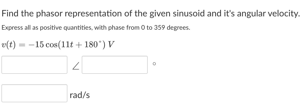 Solved Find the phasor representation of the given sinusoid | Chegg.com