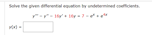 Solved Solve the given differential equation by undetermined | Chegg.com