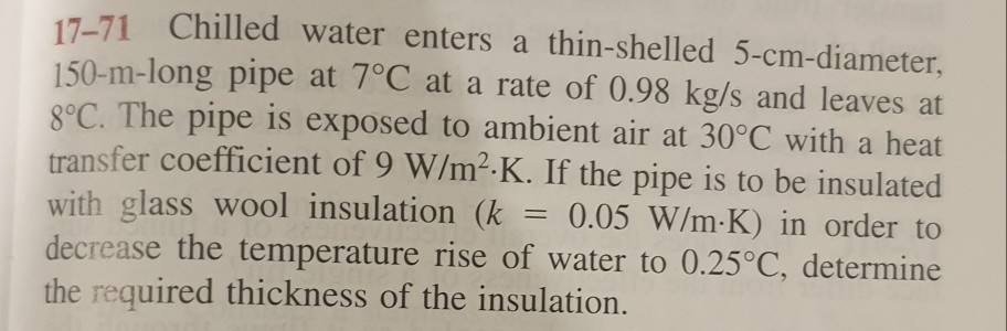 Solved 17-71 Chilled water enters a thin-shelled | Chegg.com