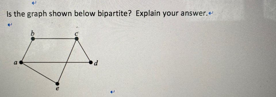 Solved Is the graph shown below bipartite? Explain your | Chegg.com