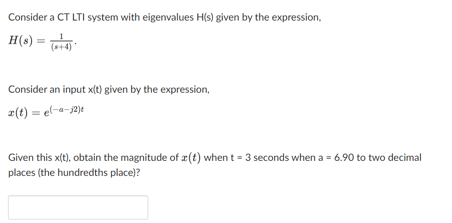 Solved Consider a CT LTI system with eigenvalues H(s) given | Chegg.com