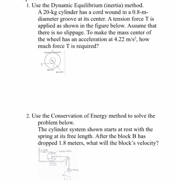 Use the Dynamic Equilibrium (inertia) method. A 20-kg | Chegg.com