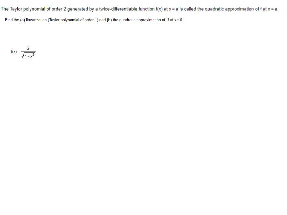 Solved The Taylor polynomial of order 2 generated by a | Chegg.com