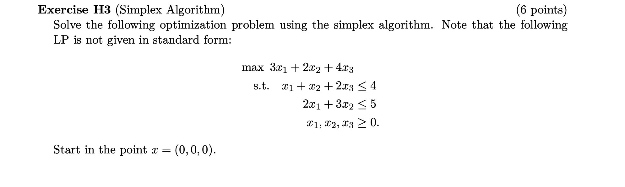 Solved Exercise H3 (Simplex Algorithm) (6 points) Solve the | Chegg.com