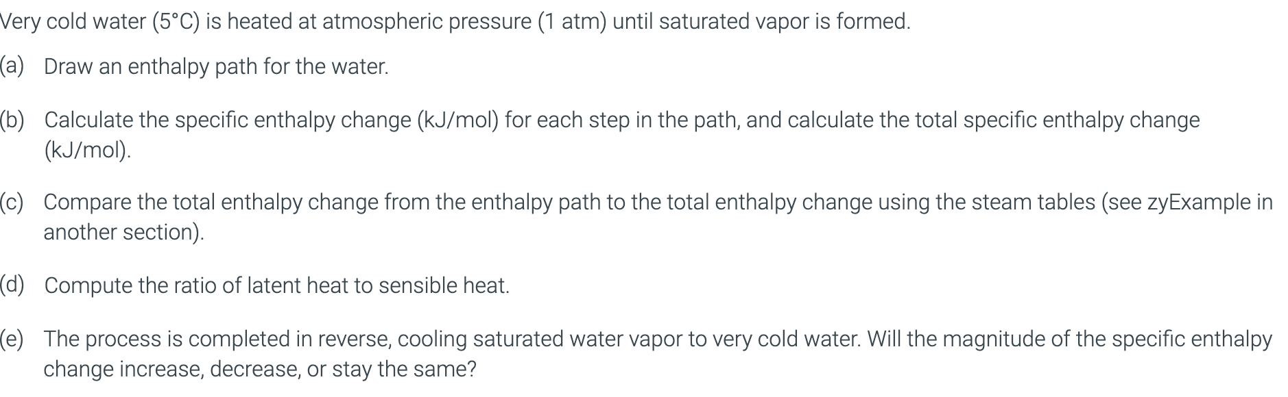 Solved Very cold water (5°C) is heated at atmospheric | Chegg.com