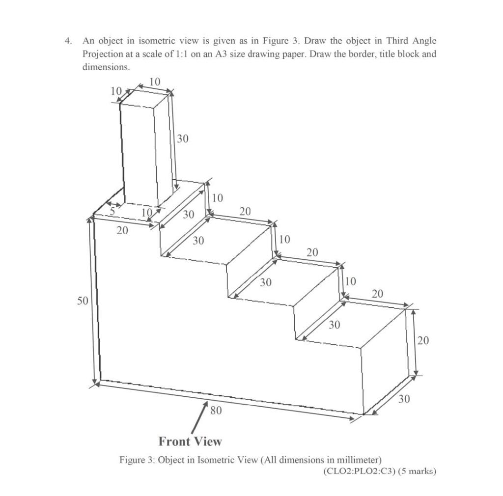 Solved 4. An object in isometric view is given as in Figure | Chegg.com