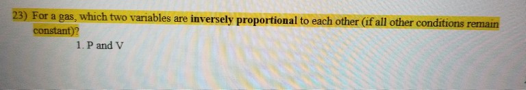 Solved 23) For a gas, which two variables are inversely | Chegg.com