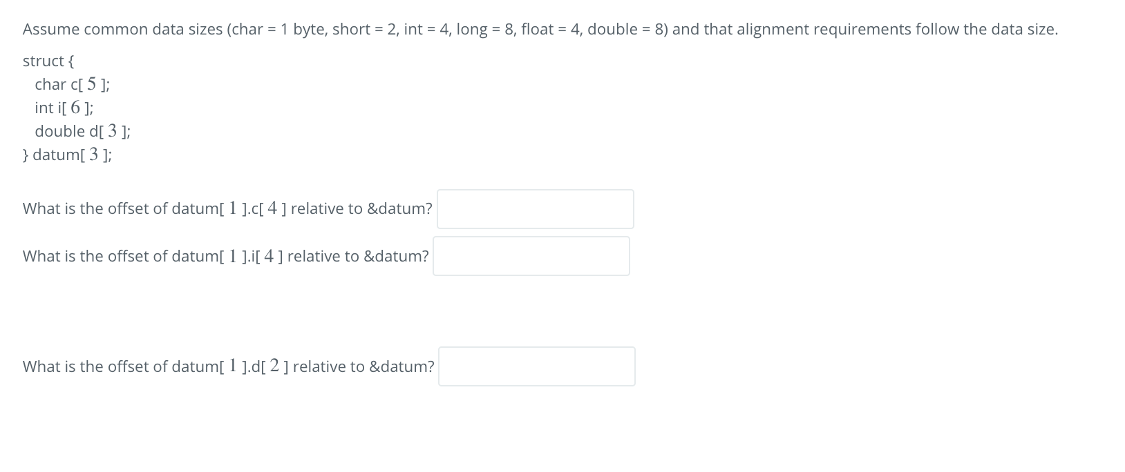 Solved Assume common data sizes (char = 1 byte, short = 2, | Chegg.com